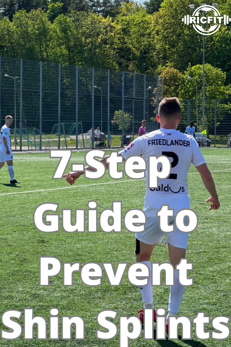 7 Step Guide to Prevent Shin Splints | RicFit
